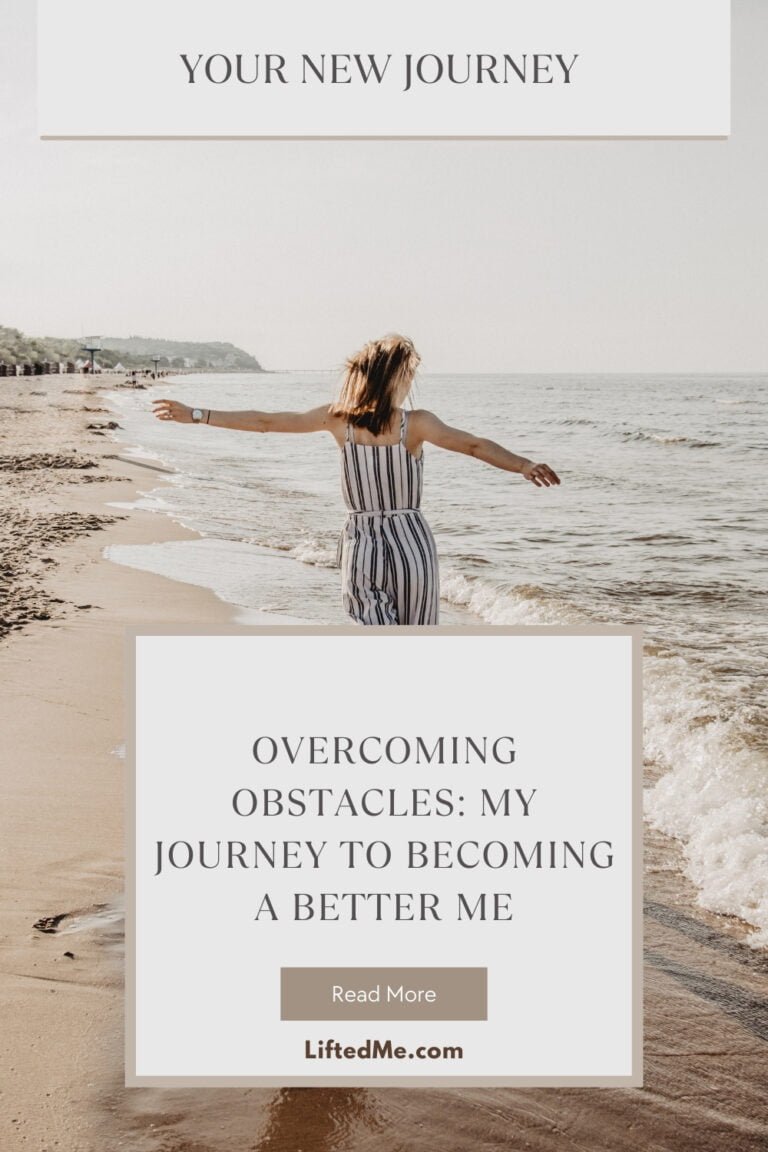 Overcoming Obstacles: My Journey to Becoming a Better Me