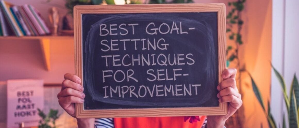 Best Goal-Setting Techniques for Self-Improvement